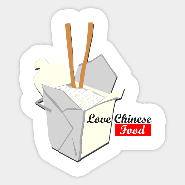 Love Chinese Food - Foodie - Sticker | TeePublic