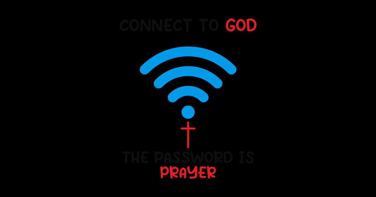 Wifi Connect to God with Prayer Password 01 - God - Sticker | TeePublic