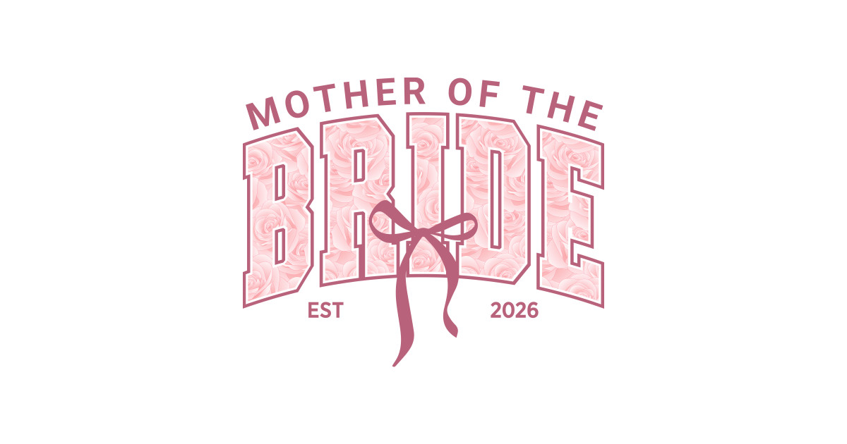 Mother Of The Bride 2026 Coquette Bow Matching Wedding Party - Mother ...