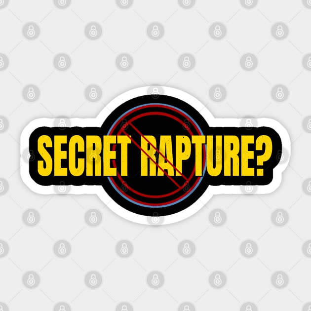 No Secret Rapture Symbol - Rapture - Sticker | TeePublic