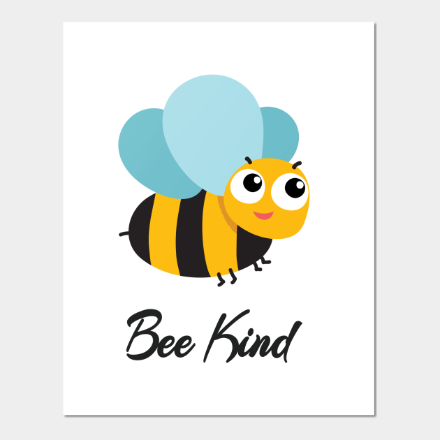 Bee Kind - Cute Bee Design - Bee - Posters and Art Prints | TeePublic