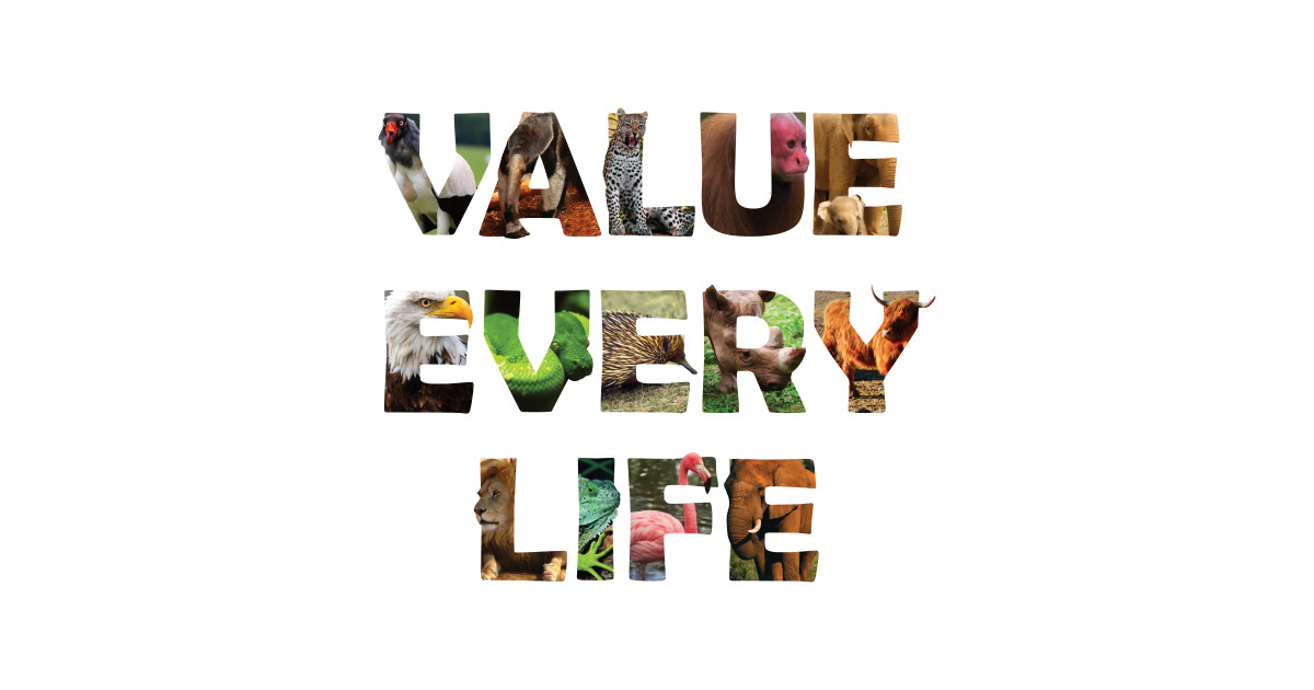 Value Every Life - wildlife oil painting wordart - Value Every Life - T ...