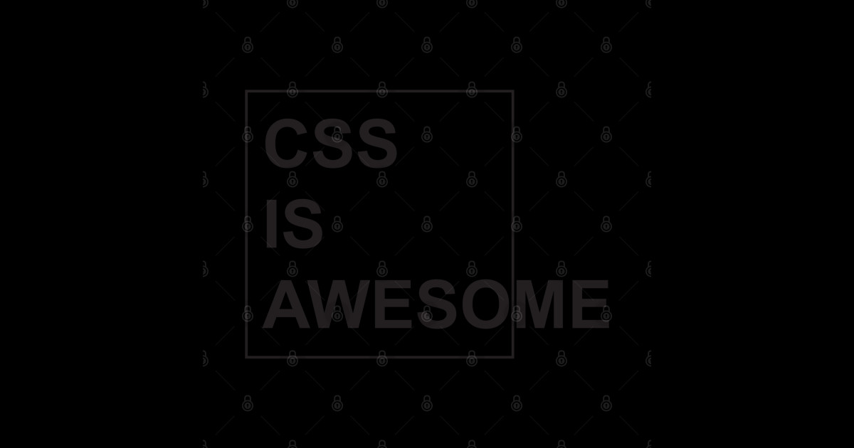 CSS is Awesome - Funny Programming Jokes - Light Color - Programming ...