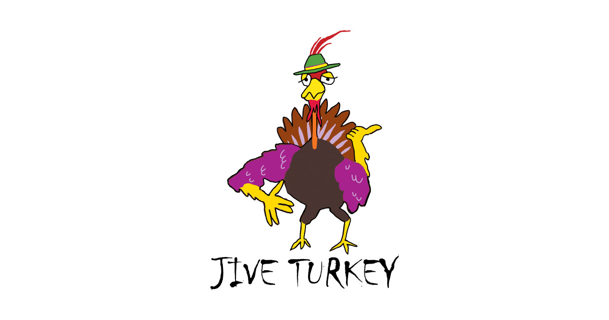 Jive Turkey - Jive Turkey - Sticker | TeePublic