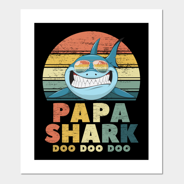 PAPA Shark - Vintage PAPA Shark doo doo doo - Papa Shark - Posters and ...