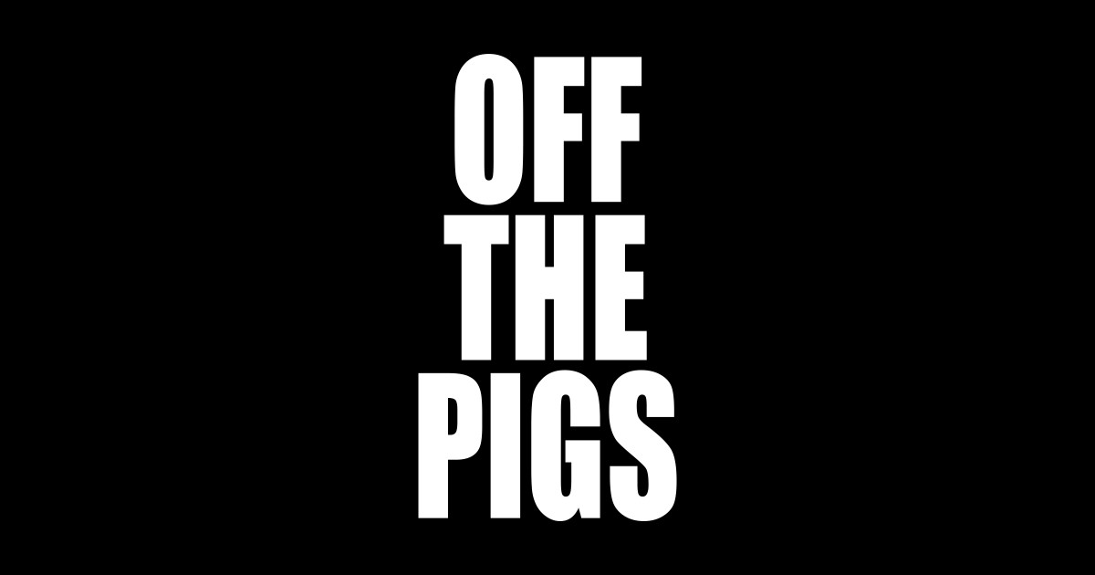 OFF THE PIGS - Off The Pigs - Sticker | TeePublic