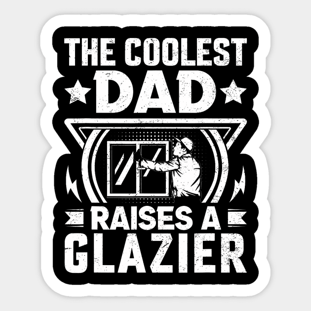 Father'S Day Window - The Coolest Dad Raises A Glazier - Fathers Day ...
