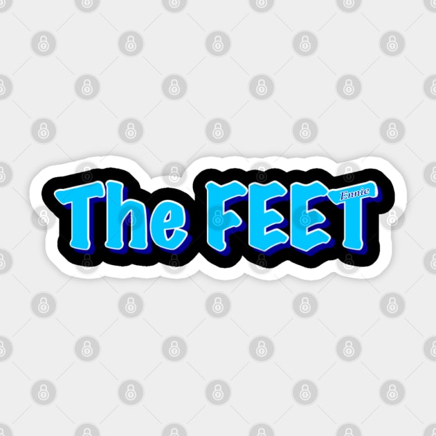 The Feet - Ennie - Oh Those Toes - Podcast Merch - Sticker | TeePublic