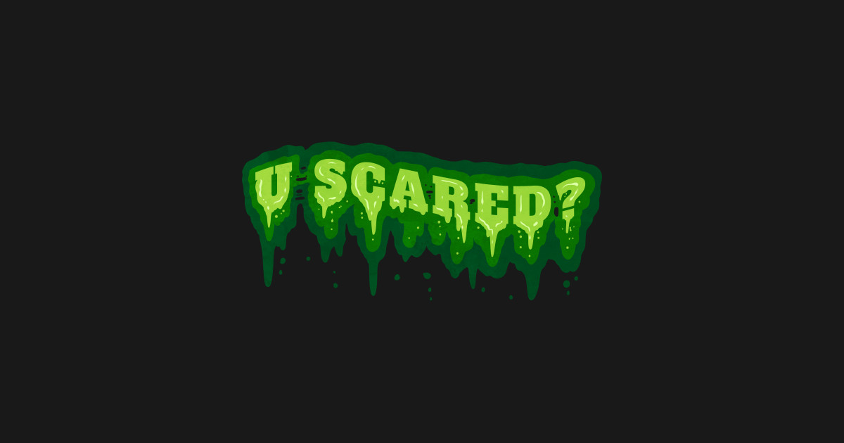 Green Slime Letters Are You U Scared On Halloween - Halloween - T-Shirt ...