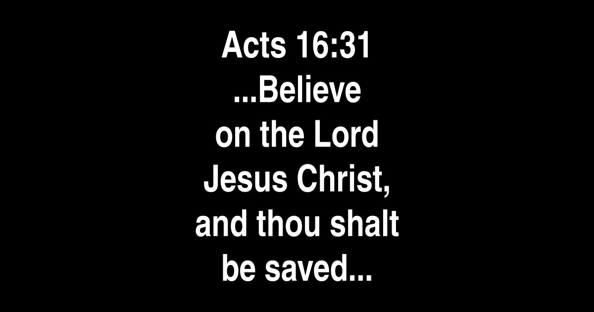 Acts 16:31 King James Version (KJV) Bible Verse Typography - Acts ...