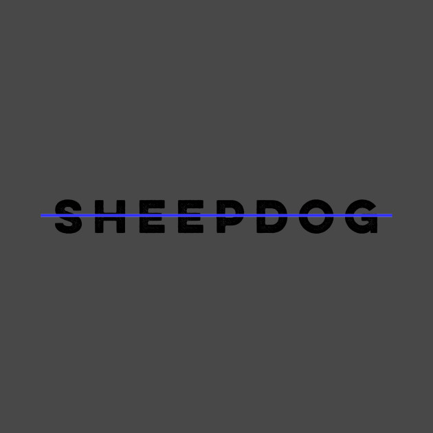 Sheepdog - Thin Blue Line Sheepdog - T-Shirt | TeePublic