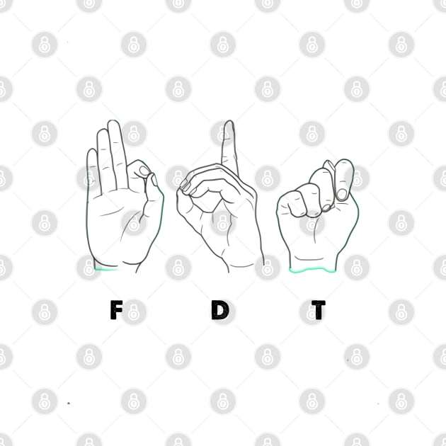 American Sign Language (ASL): FDT (Foxtrot Delta Tango) - Foxtrot Delta ...