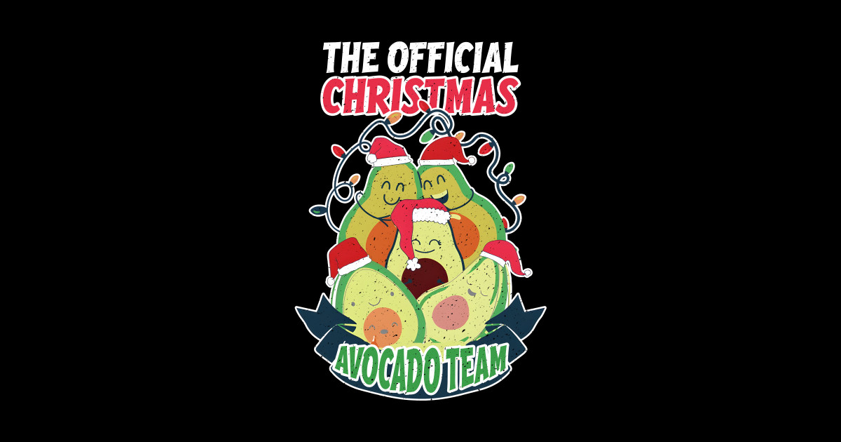The Official Christmas Avocado Team - Christmas - Sticker | TeePublic