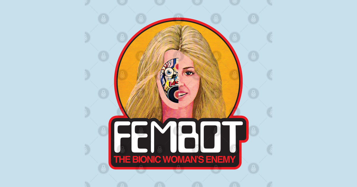 Fembot - Fembot - T-Shirt | TeePublic
