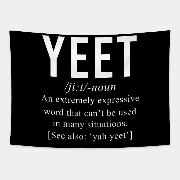 Yeet Definition - Yeet - Tapestry | TeePublic