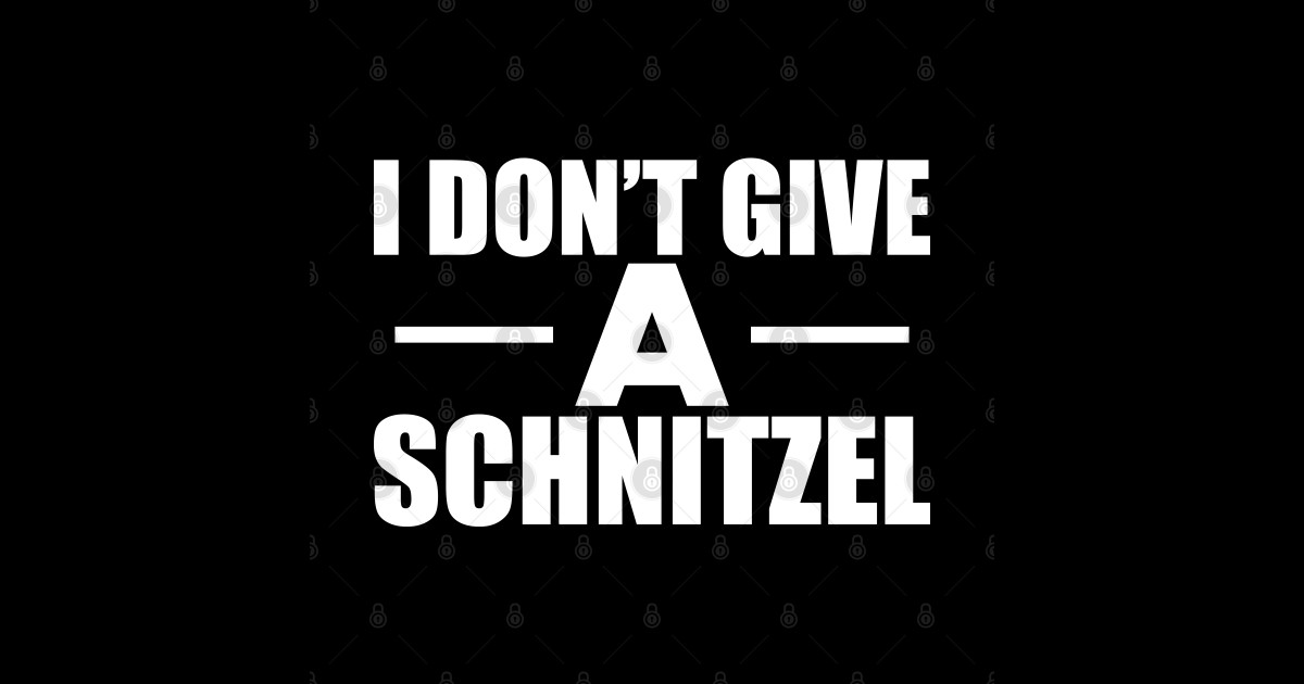 Schnitzel - I don't give a Schnitzel b - Oktoberfest Germany - Sticker ...