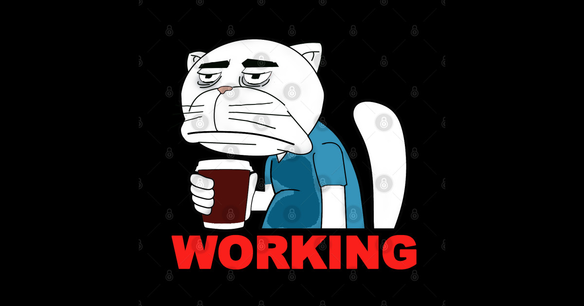 Working (meme) - Working Meme - Sticker | TeePublic