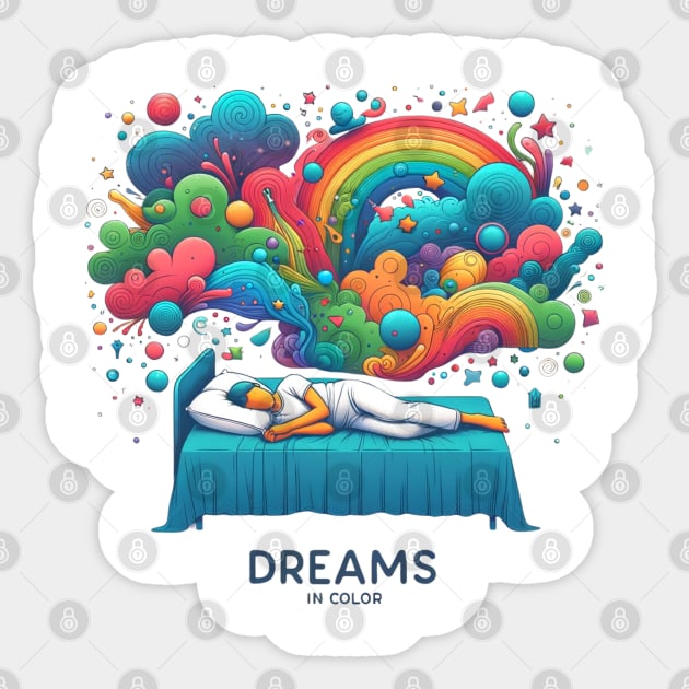 Dreams In Color - Dreaming - Sticker | TeePublic