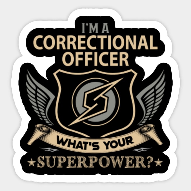 Correctional Officer - Superpower - Correctional Officer - Sticker ...