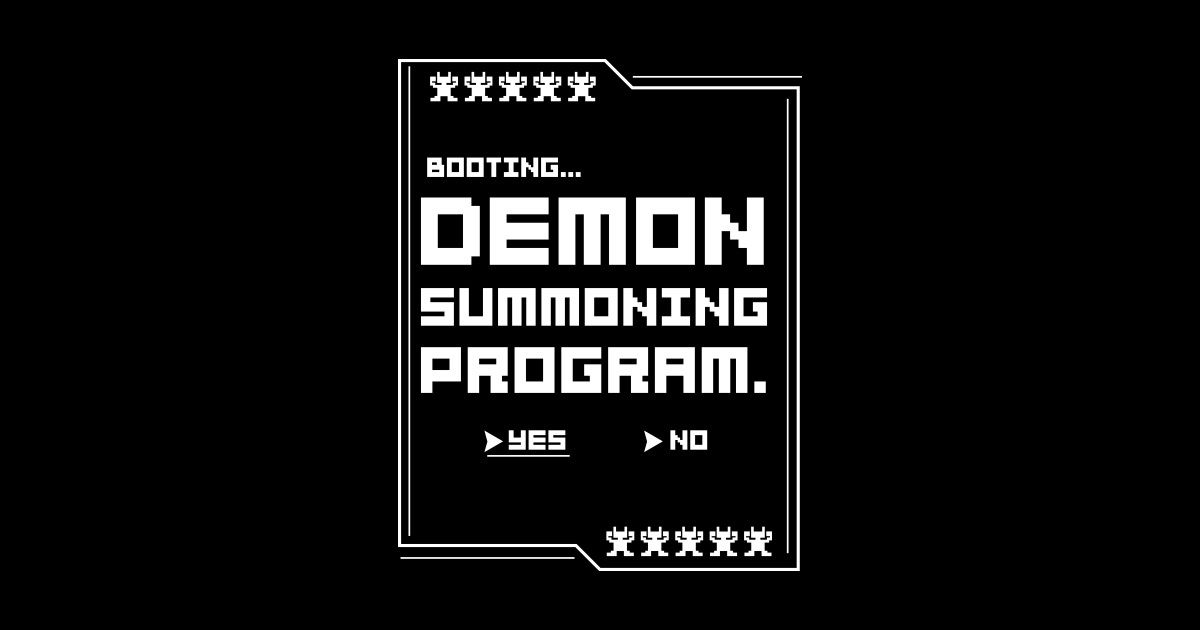 Demon Summoning Program - Program - Sticker | TeePublic