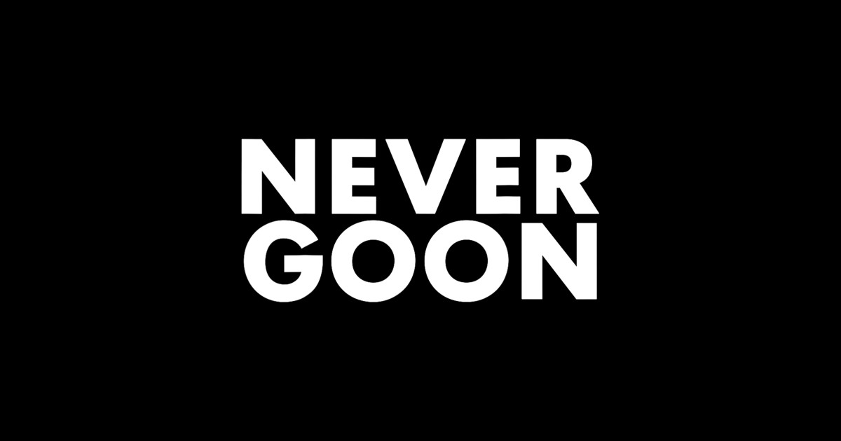 NEVER GOON Funny Gym Meme NEVER GOON - Never Goon Funny Gym Meme Never ...