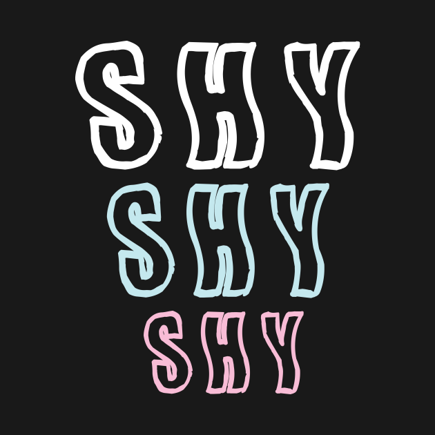 Shy Shy Shy - Kpop Merch - T-Shirt | TeePublic