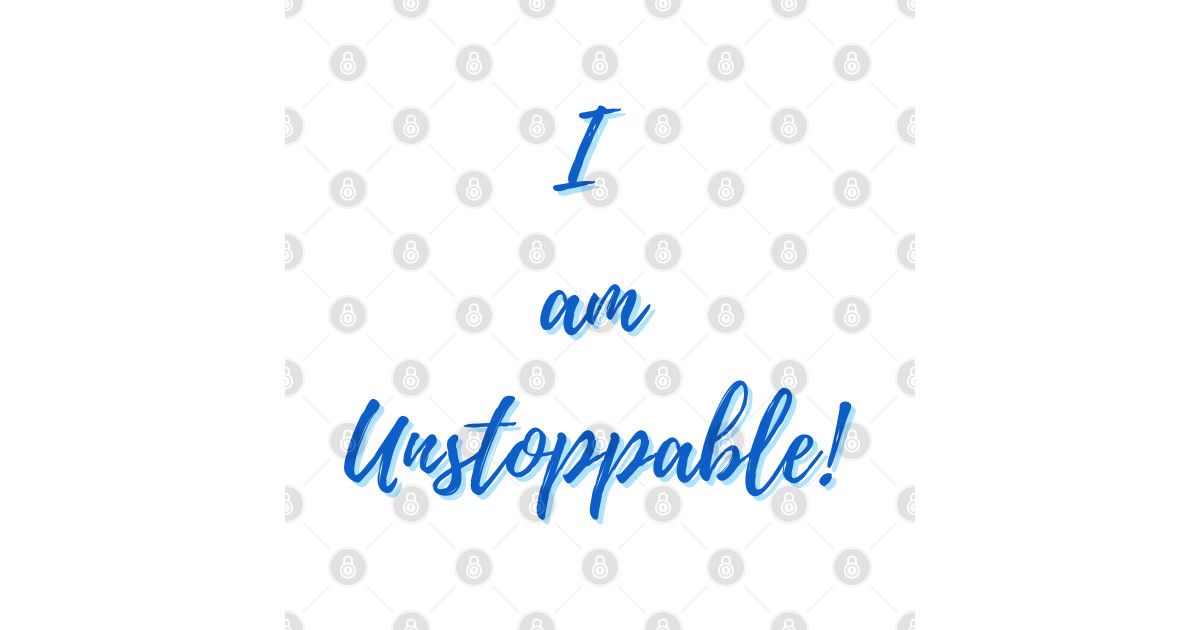 I am unstoppable! - Positive affirmations - Positive Affirmations - T ...