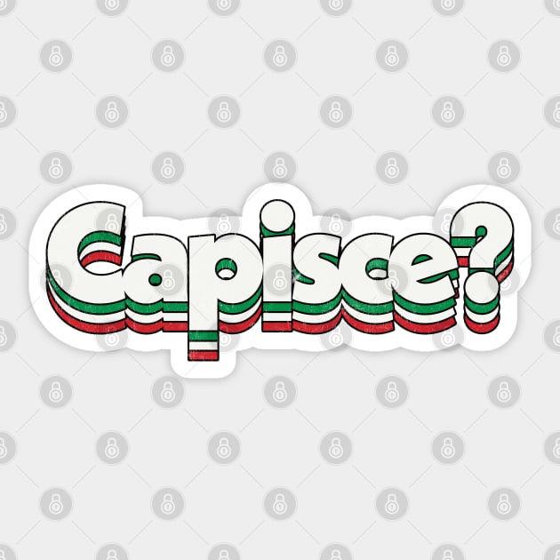 Capisce? Retro Style Italian Phrase Design - Italian American - Sticker ...