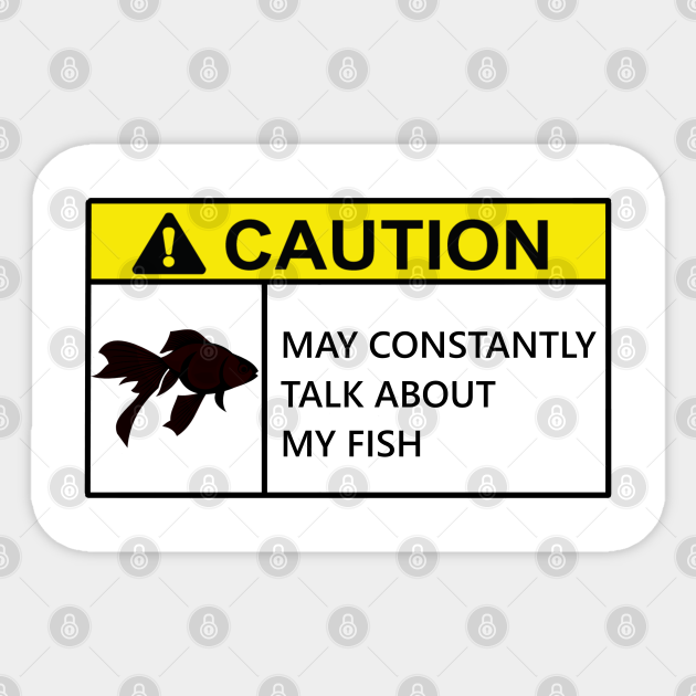 Caution Fish - Caution Fish - Sticker | TeePublic