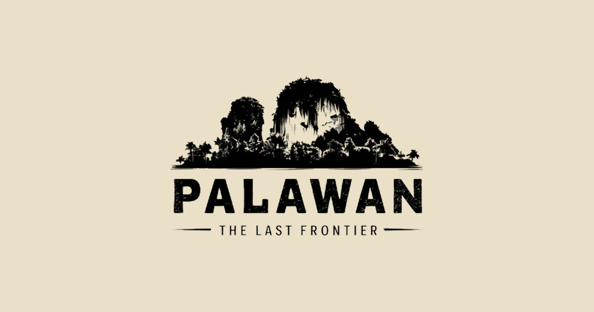 Palawan: The Last Frontier - Palawan - T-Shirt | TeePublic