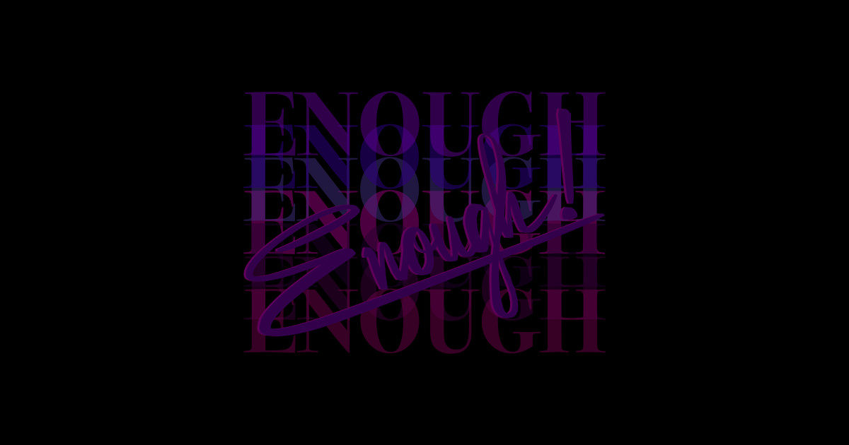 Enough - Neon Lettering Art - Neon - Sticker | TeePublic