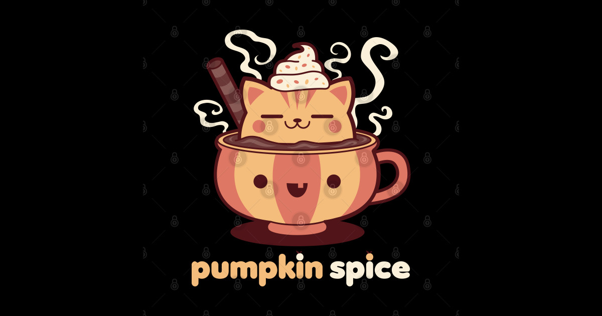 Pumpkin Spice Kawaii Kitty - Pumpkin Spice - Posters and Art Prints ...