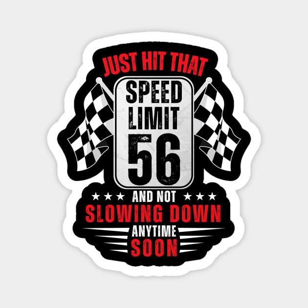 56th Birthday Speed Limit Sign 56 Years Old Funny Racing - 56th ...