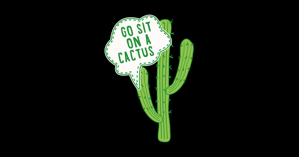 Funny cactus | cacti memes shirt | cactu jokes - Cactus - Sticker ...