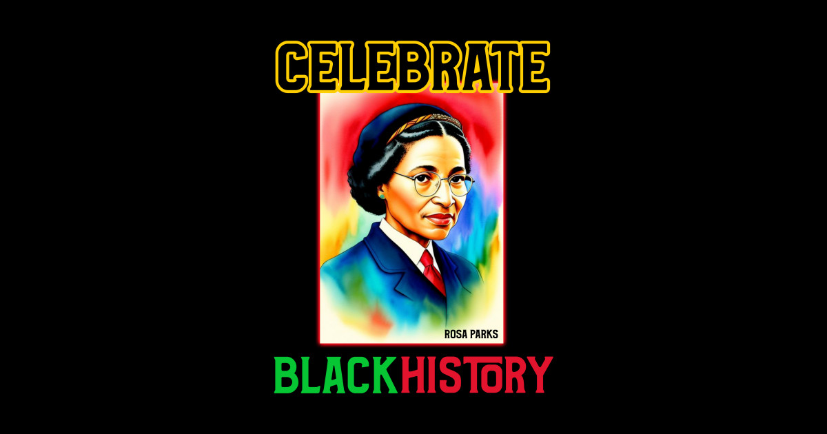 Celebrate Black History - Rosa Parks - Black History Month - Sticker ...