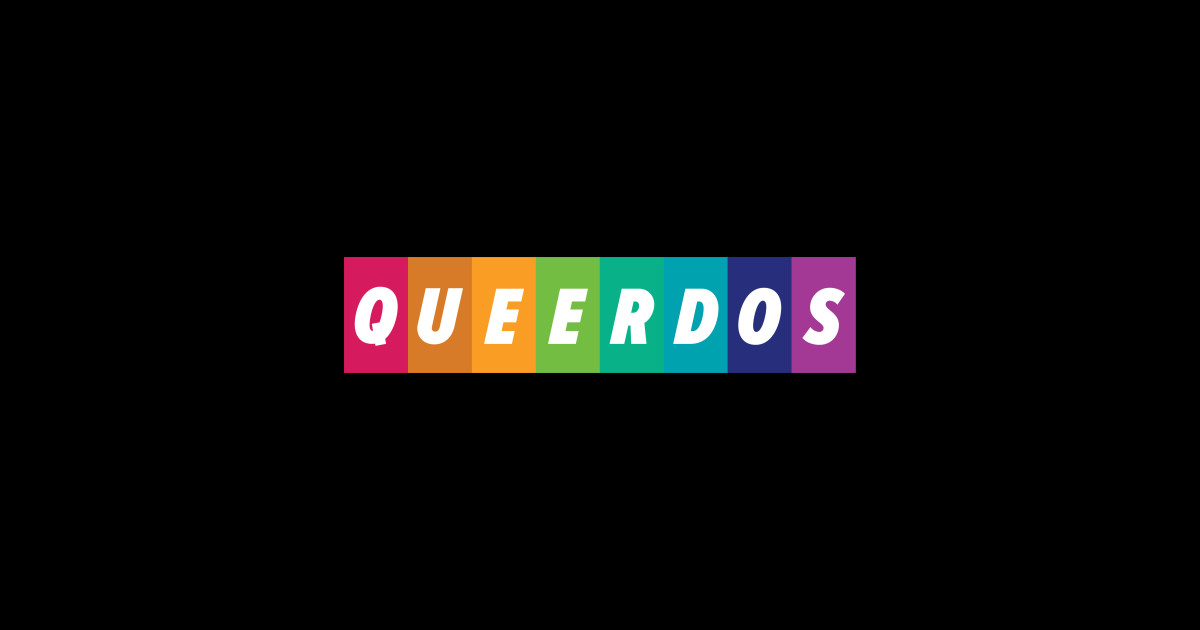 Queerdos! (Queer Weirdos!) - Pride - Sticker | TeePublic