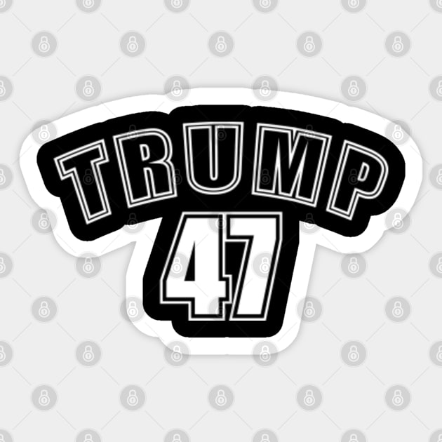 Trump 47 th President // Trump Won 2024 - Trump 47 - Sticker | TeePublic