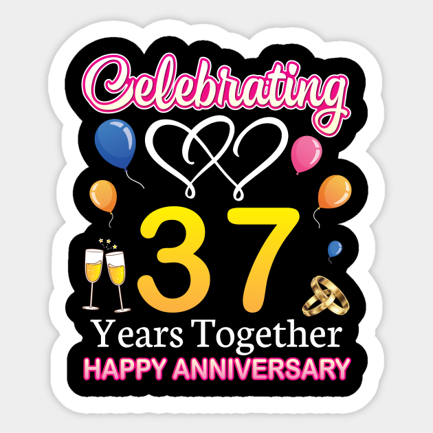 Celebrating 37 Years Together Happy Wedding Anniversary Day - 37 Years ...