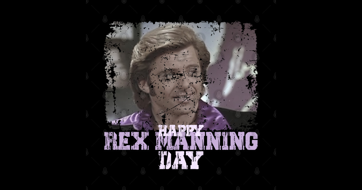HAPPY REX MANNING DAY - Rex Manning - Sticker | TeePublic