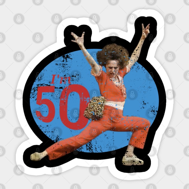Sally omalley - I'm 50th birthday - Sally Omalley - Sticker | TeePublic