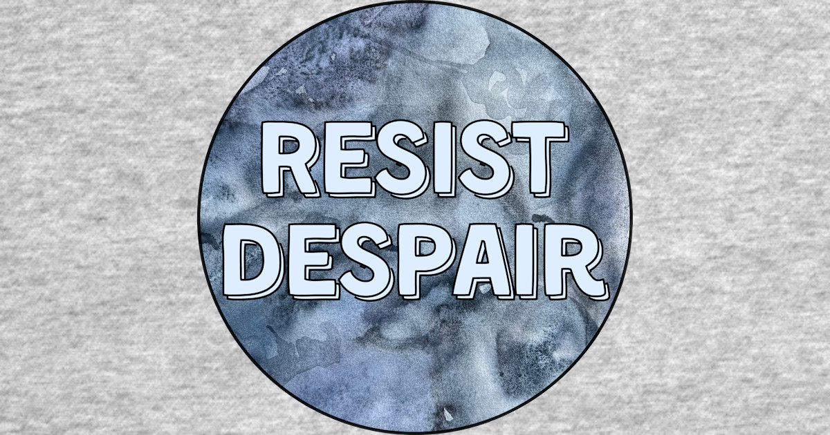 Resist Despair Blue Watercolor - Mecfs - T-Shirt | TeePublic