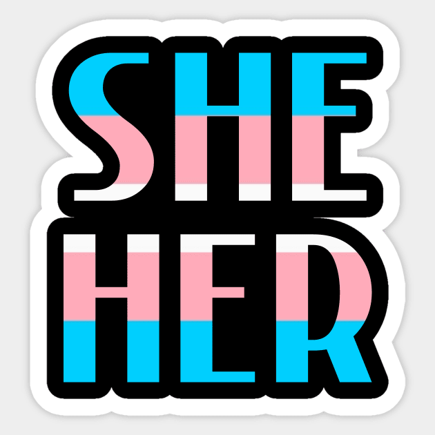 Trans Flag She/Her - She Her - Sticker | TeePublic
