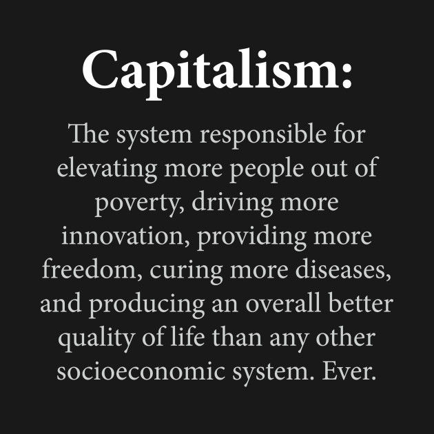 Pro Capitalism - Capitalism - T-Shirt | TeePublic