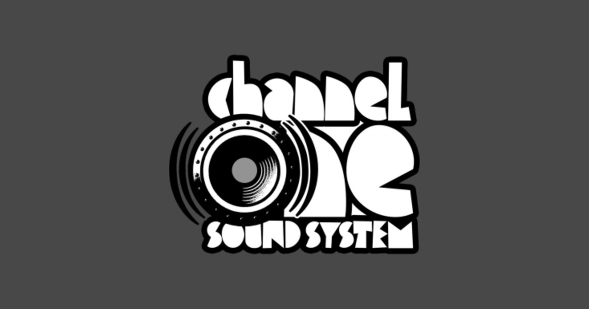 CHANNEL ONE SOUND SYSTEM - Channel One Sound System - T-Shirt | TeePublic