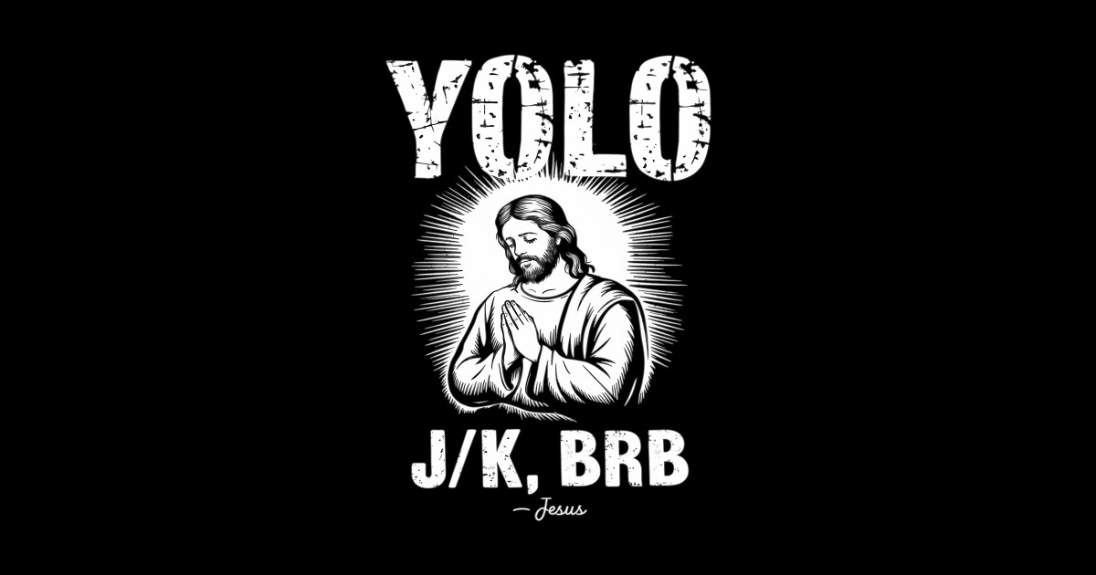 Yolo Jk Brb Jesus Funny Easter Day Bible Vintage Christian - Yolo Jk ...