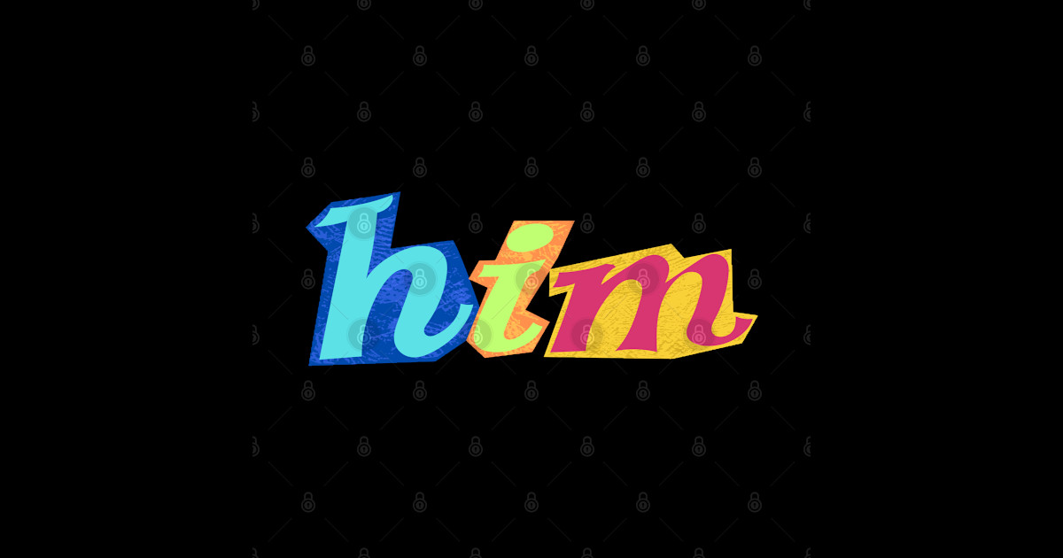 “Him” Graphic Design | Magazine Letter - Him - Sticker | TeePublic