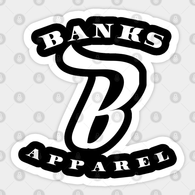 Banks Apparel Official Logo - Banks Apparel - Sticker | TeePublic