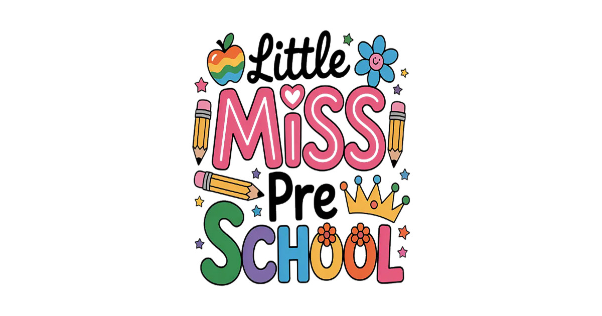 Little Miss Pre School Grade Back To School - Little Miss Pre School ...