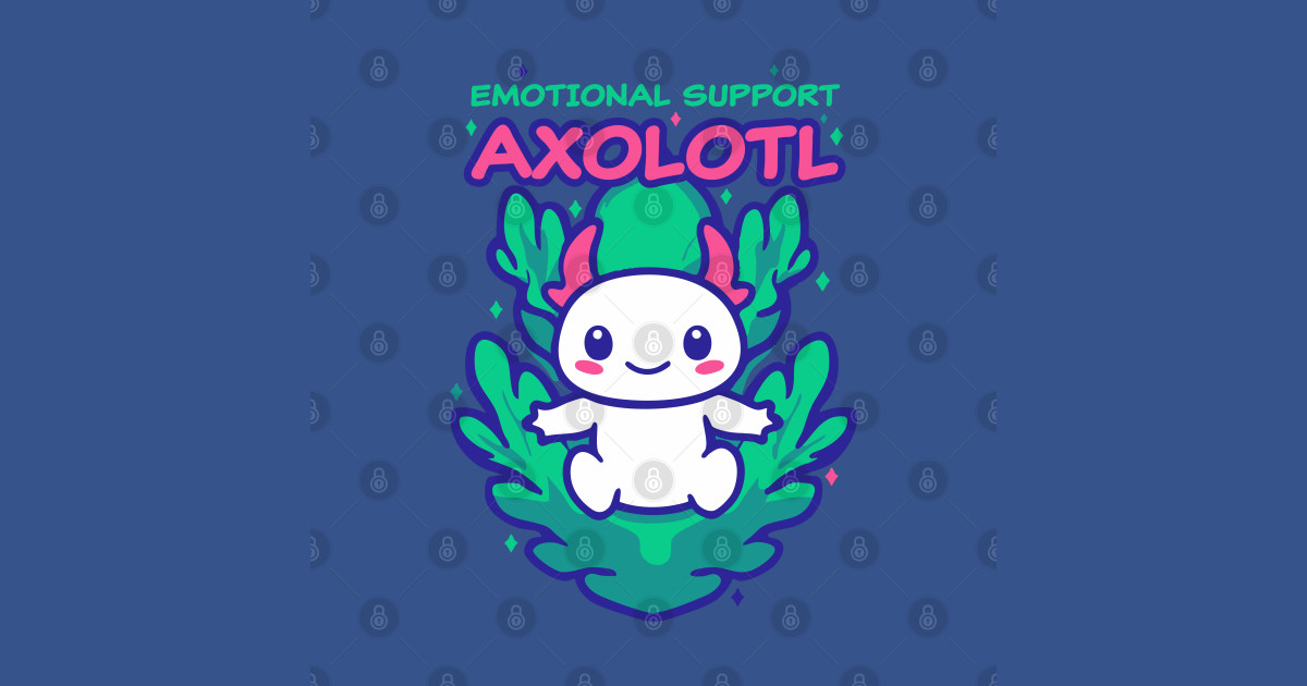 Emotional Support Axolotl Cute Chibi Illustration Design - Emotional Support Axolotl Cute Chibi ...