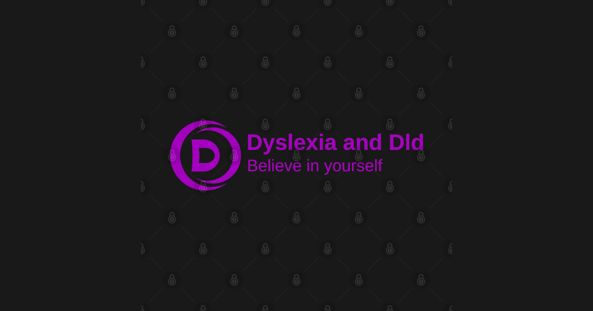 Dyslexia and Dld - Dyslexia - T-Shirt | TeePublic